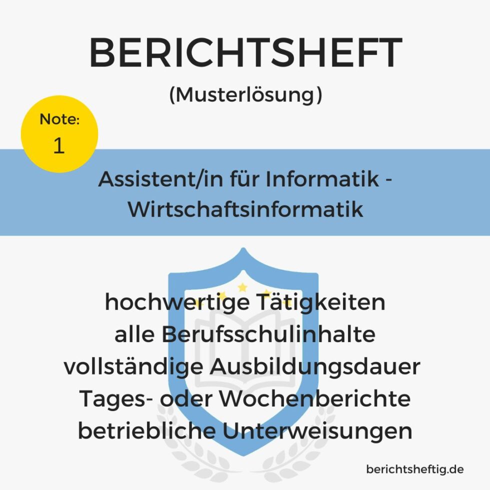 Assistent/in für Informatik - Wirtschaftsinformatik | Berichtsheft